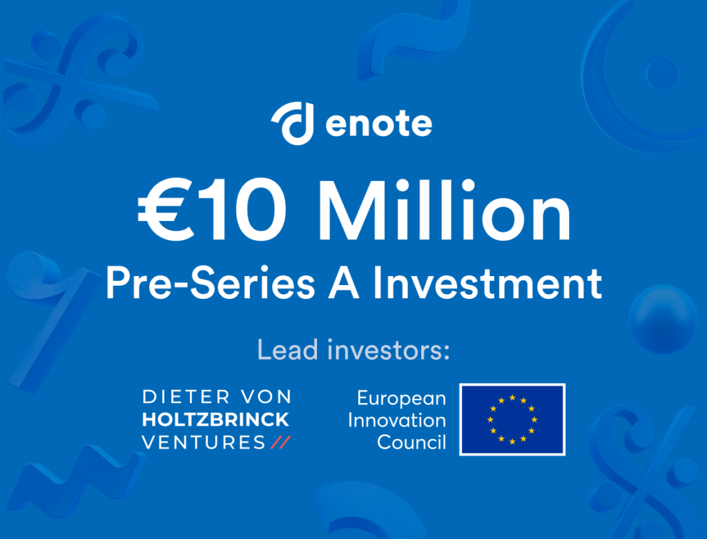 Enote closes €10 Million Pre-Series A investment - Enote Blog